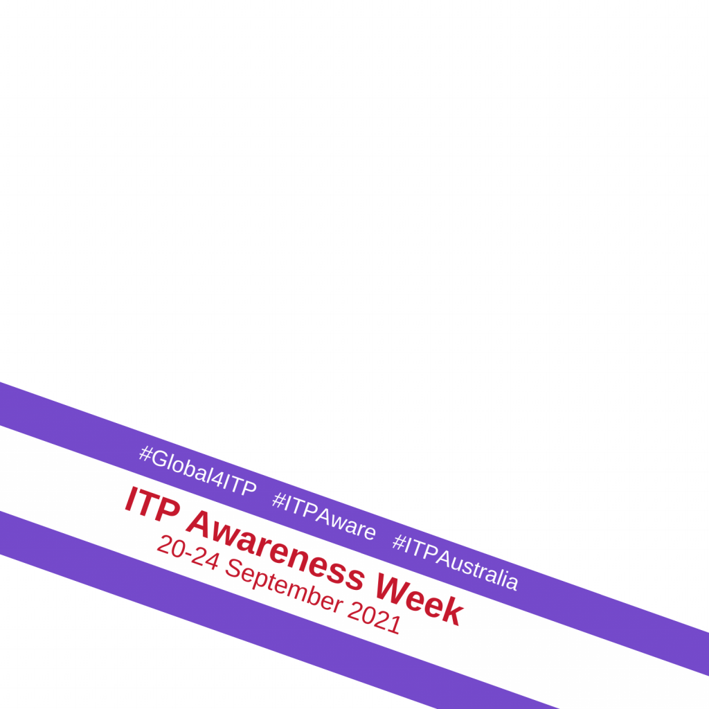 2021 ITP Awareness Week | ITP Australia and New Zealand